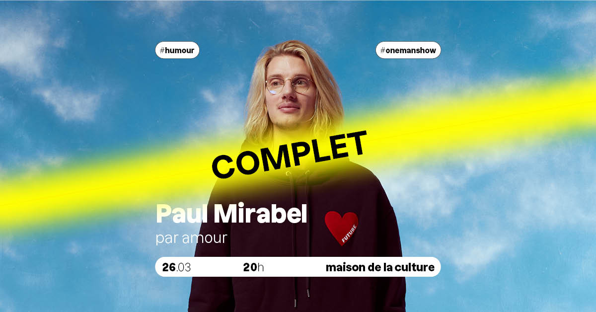 Paul Mirabel - COMPLET - | La maison de la culture de Tournai